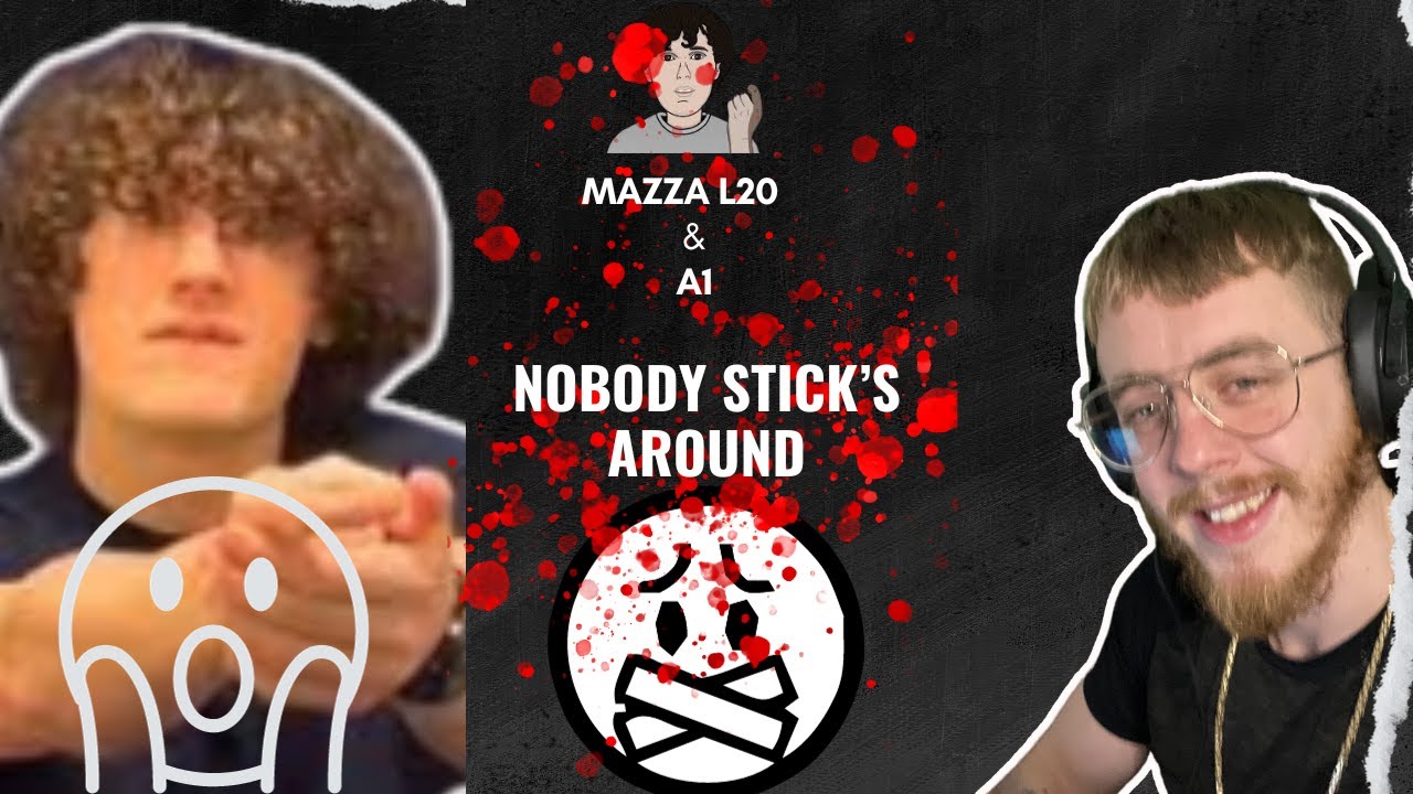 Mazza L20 X A1 - Nobody Sticks Around [REACTION] @mazza__l20 - YouTube