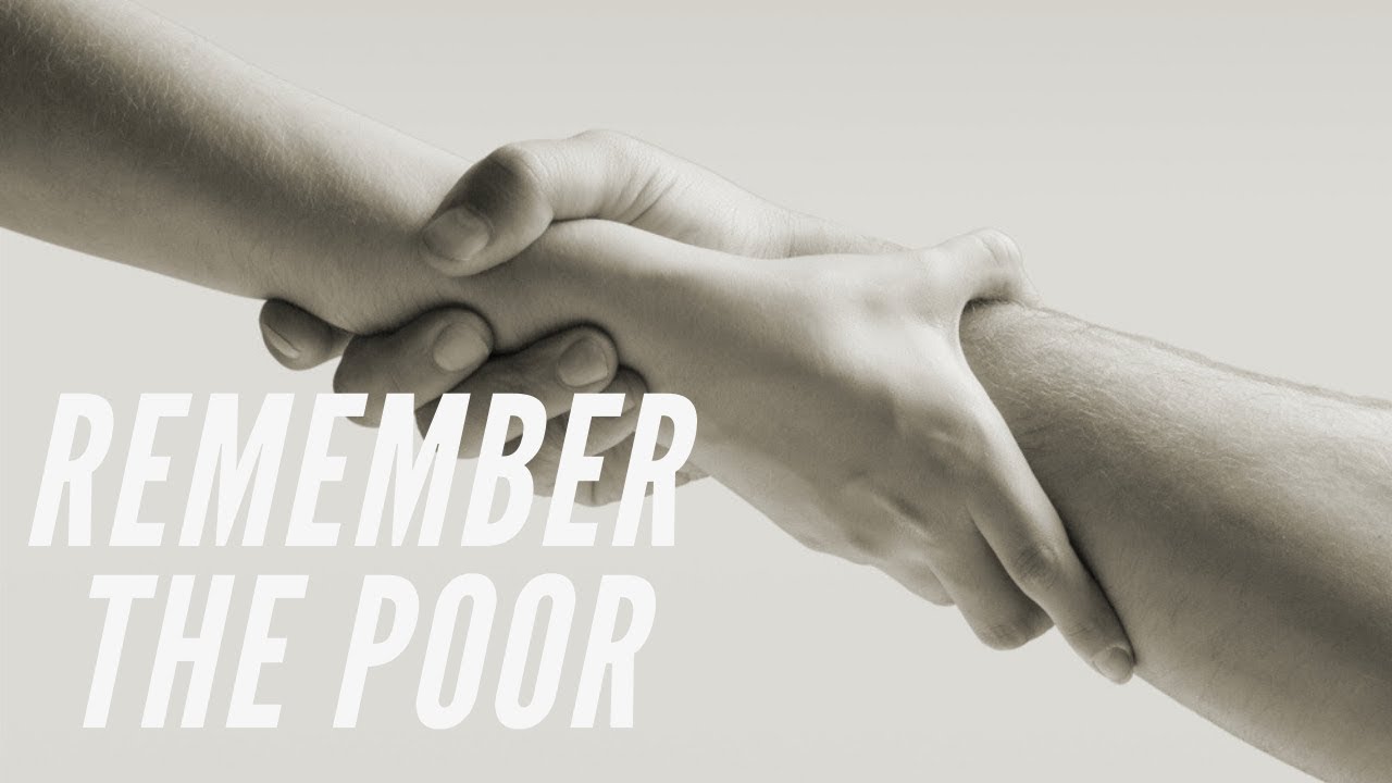 Remember the Poor | People's Worship Centre - YouTube