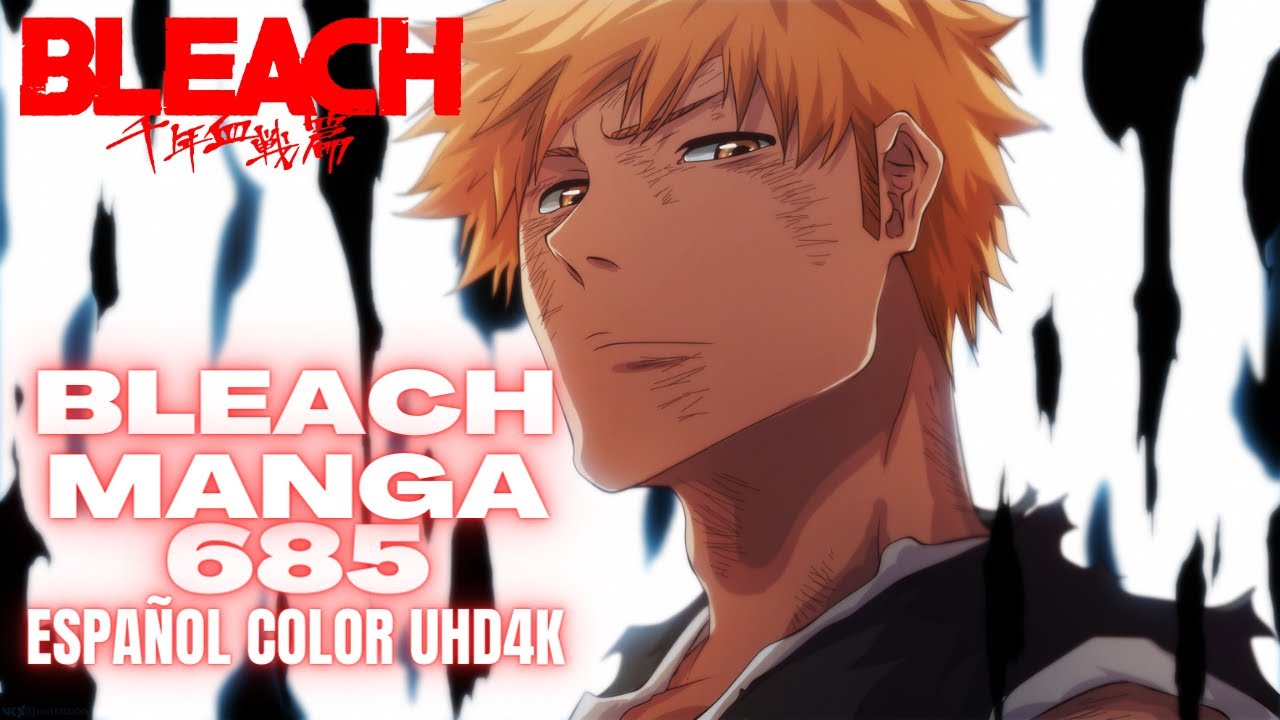 BLEACH MANGA 685 ESPAÑOL COLOR UHD4K - YouTube