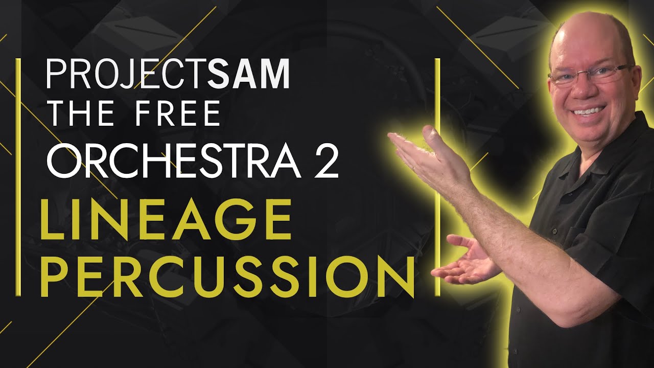 The Free Orchestra 2 Lineage Percussion Kit From Project SAM - YouTube