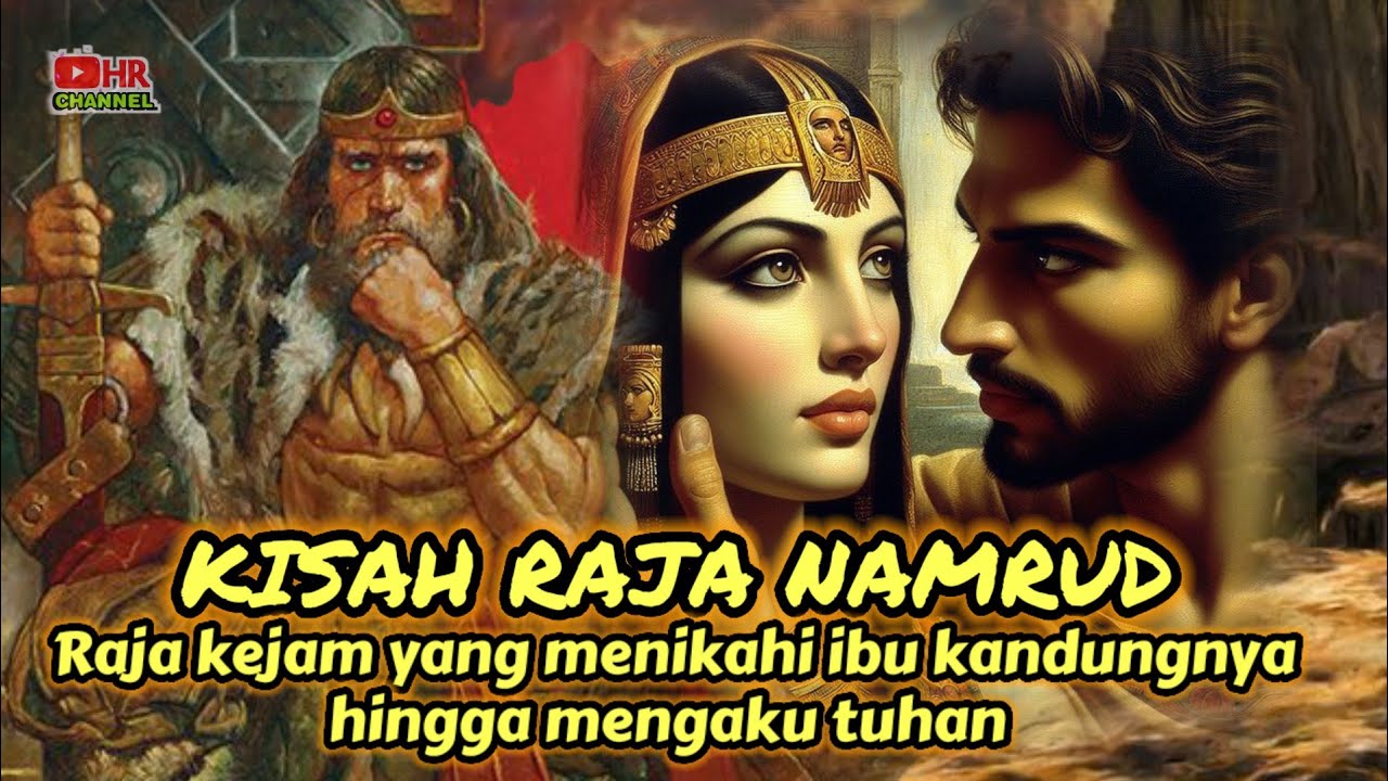 KISAH RAJA NAMRUD YANG HIDUP DI ZAMAN NABI IBRAHIM AS. - YouTube