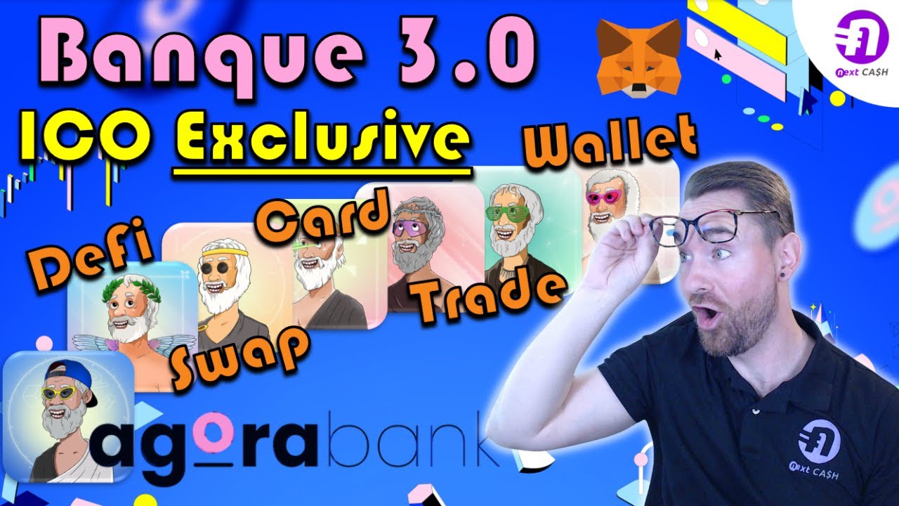 AGORA BANK 3.0 : Un projet Web3 REVOLUTIONNAIRE qui annone du très ...