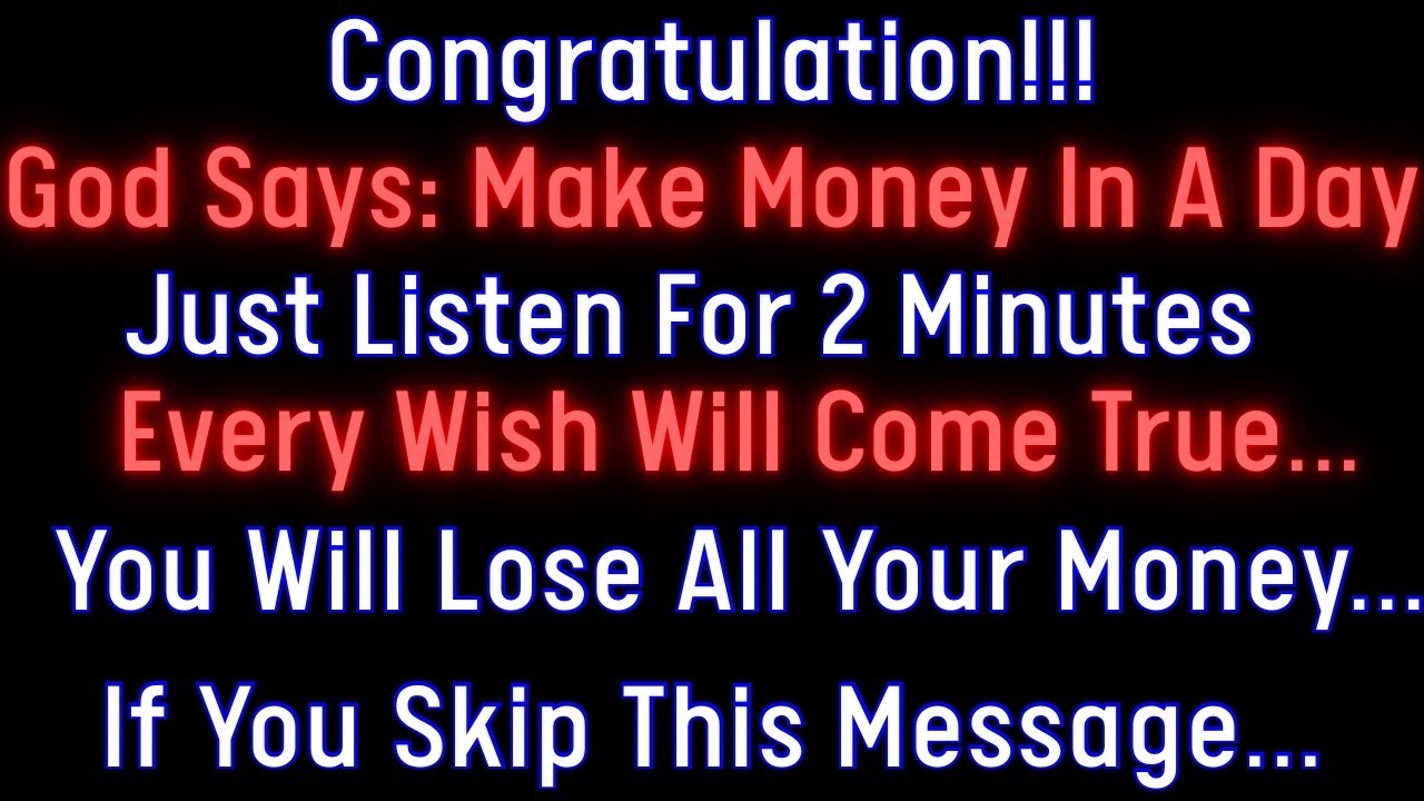 Make Money In A Day | Just Listen For 2 Minutes In Your Life | Every ...