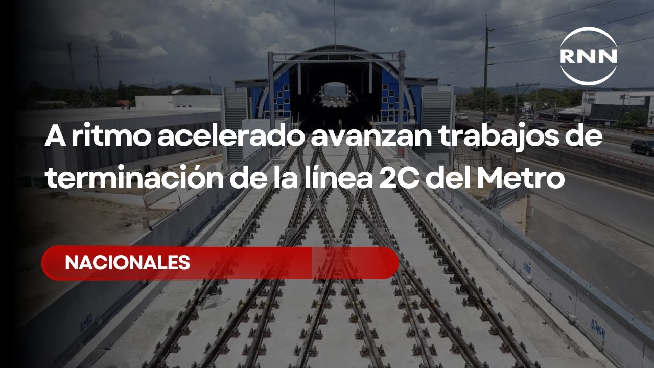 A ritmo acelerado avanzan trabajos de terminación de la línea 2C del ...