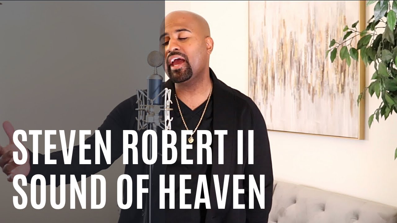 STEVEN ROBERT II - Sound of Heaven - YouTube
