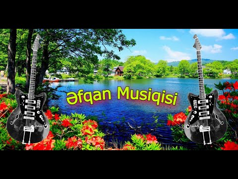 Super Əfqan Musiqisi / Gitara Yeni ifa \\ Dinlemeye Deyer