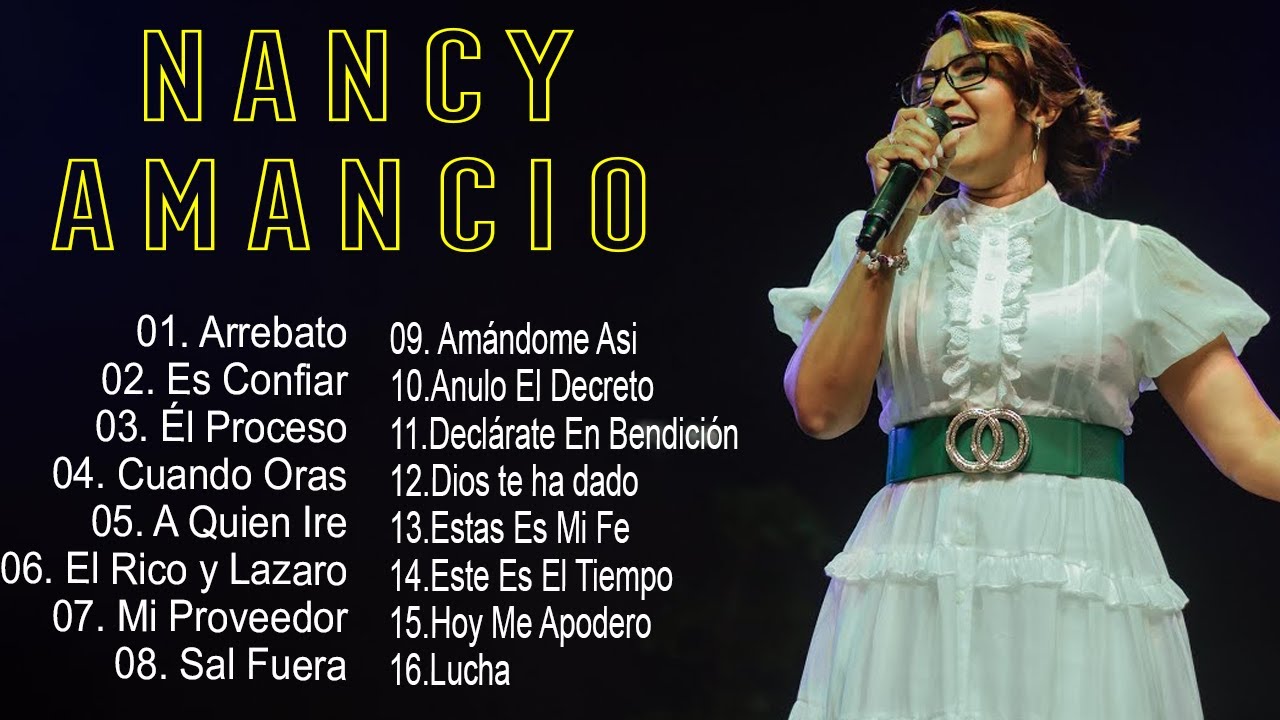Nancy Amancio 2023 - Arrebato y Mas Álbum Completo l Musica Cristiana ...