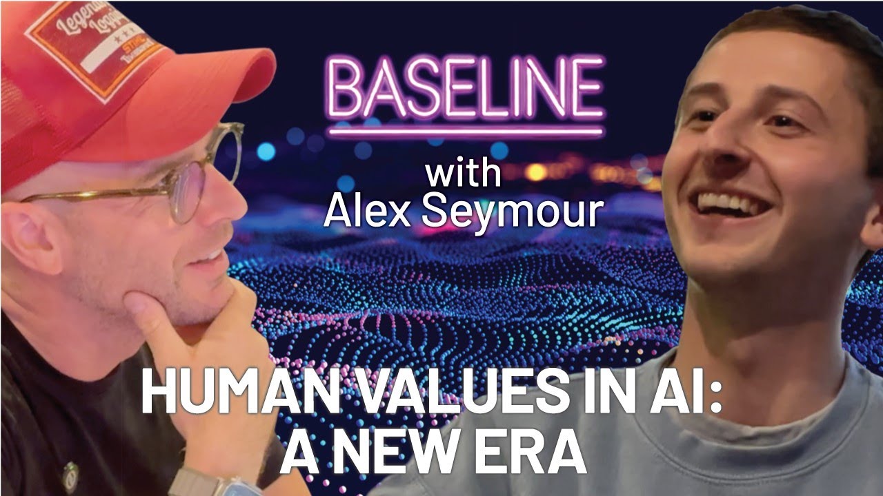 BASELINE002 - ALEX SEYMOUR - Human values in AI, a new era - YouTube