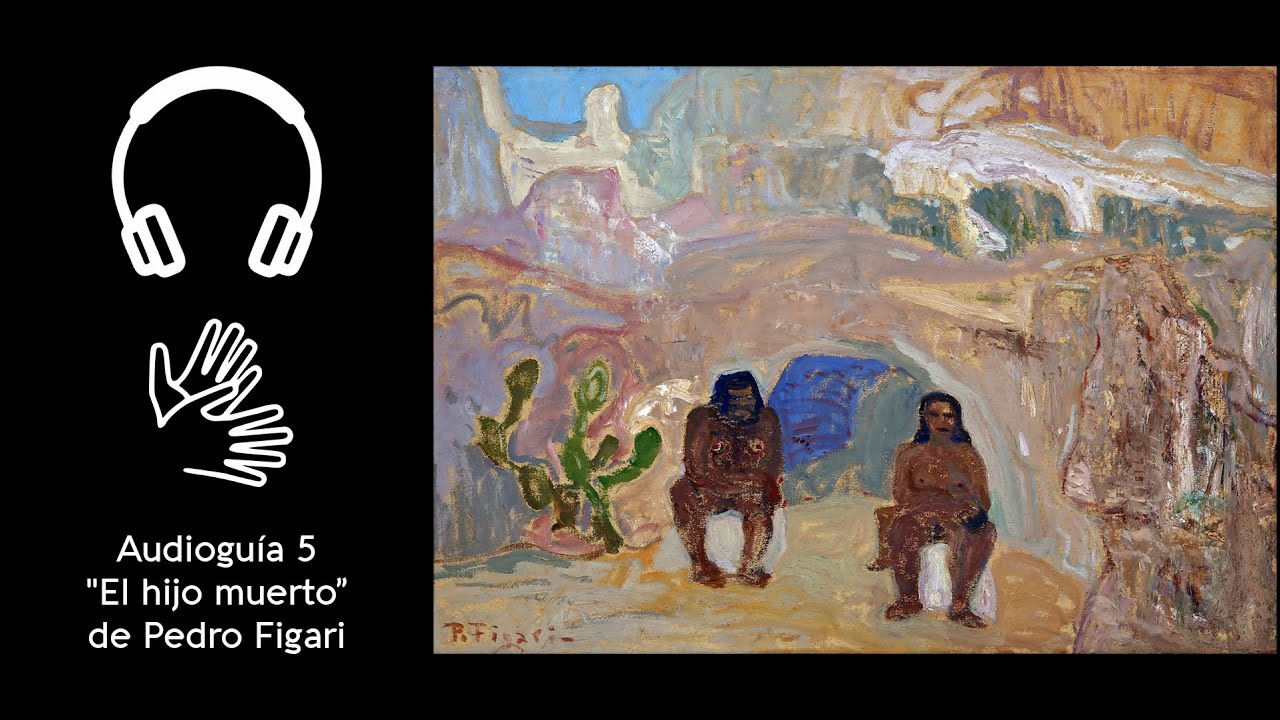 Audioguía 5 "El hijo muerto" de Pedro Figari - YouTube