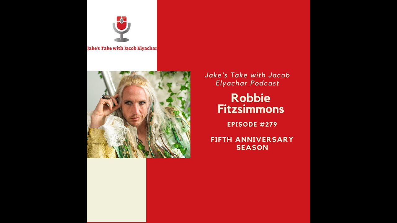 Episode 279 - Robbie Fitzsimmons TALKS Burning Man, Lana Del Rey & # ...