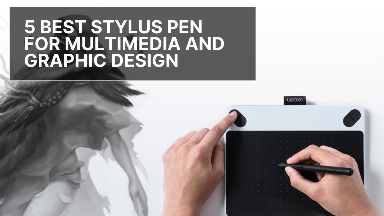 5 Best Stylus Pen For Multimedia And Graphic Design - YouTube