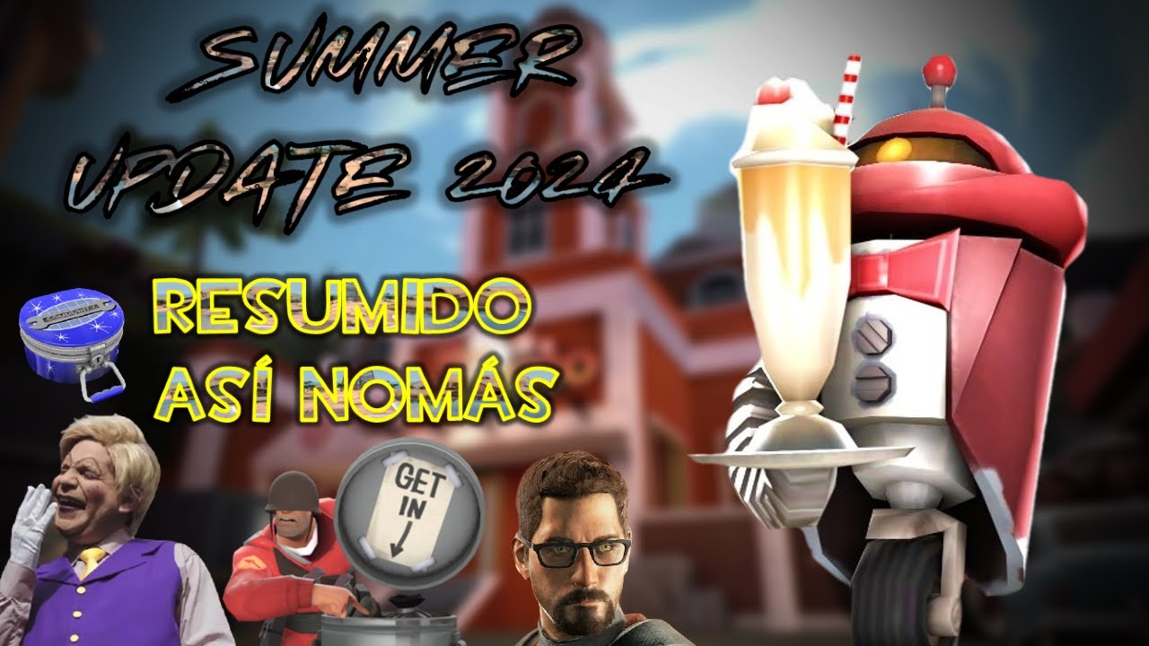 TF2 - SUMMER UPDATE RESUMIDA ASI NOMÁS | AlanMudkip ft @pancoyya ...