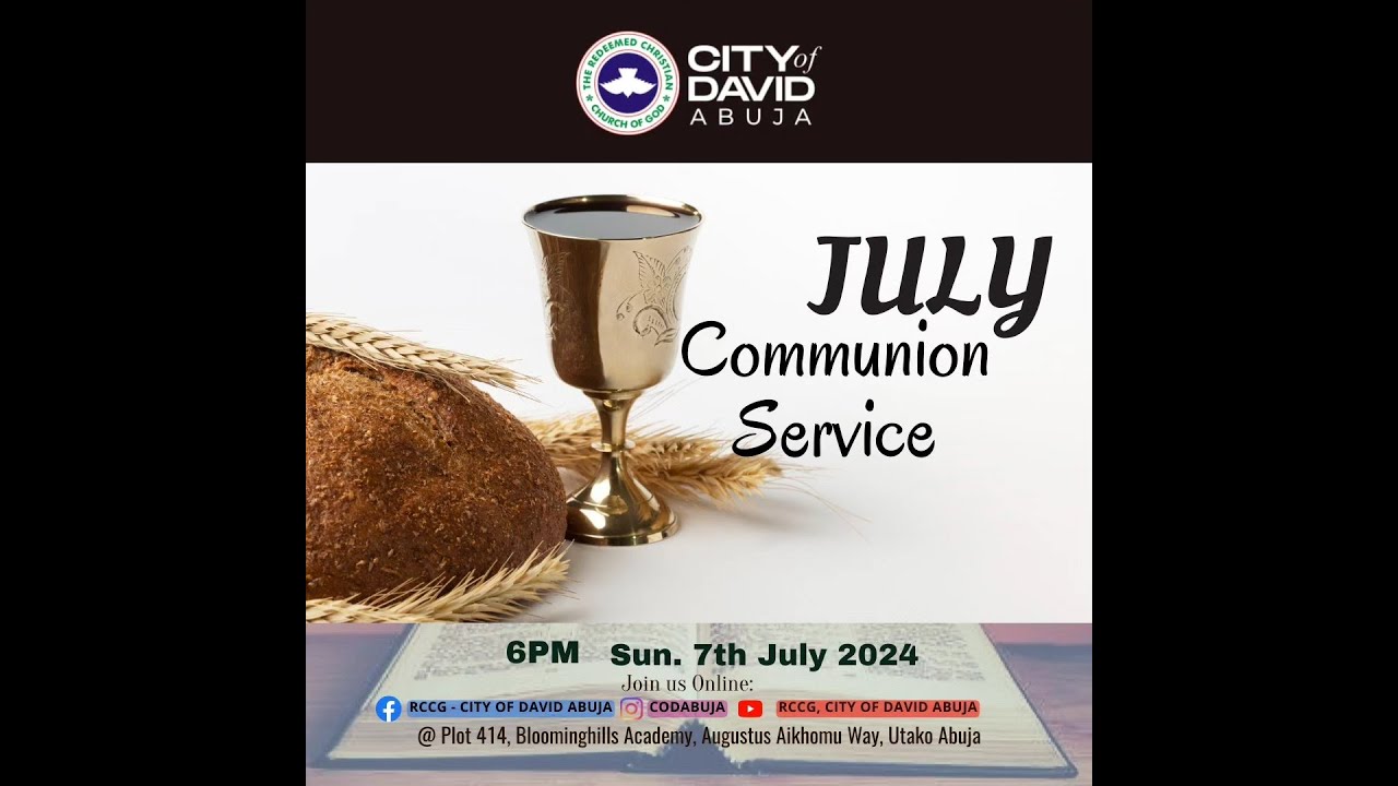 JULY COMMUNION SERVICE | SUNDAY 7TH JULY, 2024 - YouTube