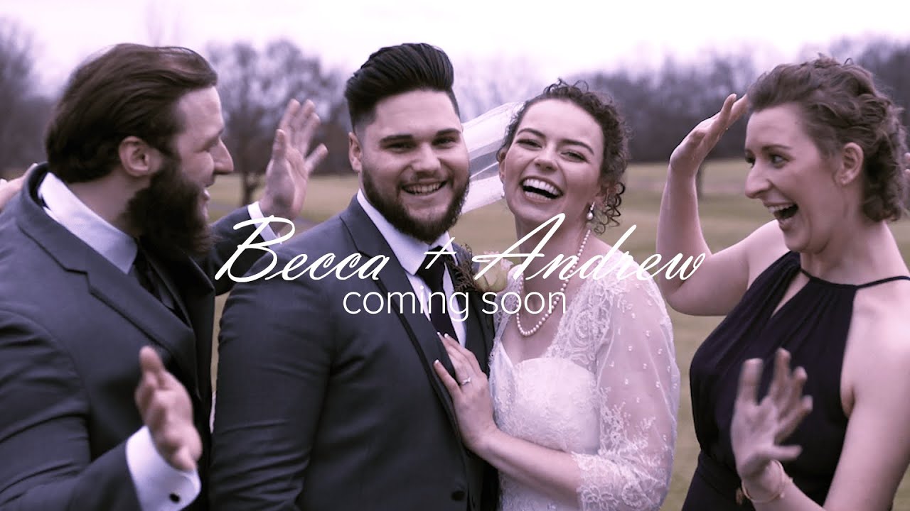 Becca + Andrew Coming Soon - YouTube