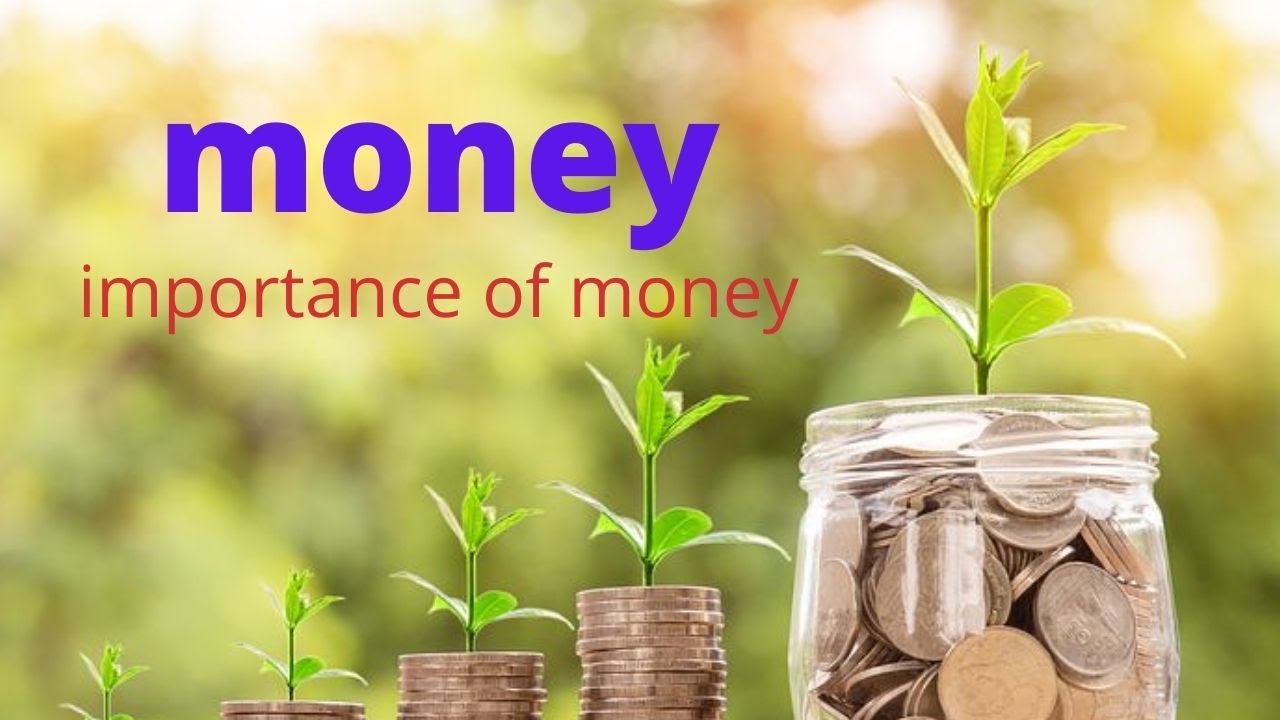 money ll Importance of money in our life. - YouTube