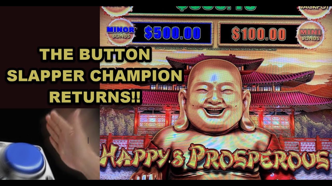 The return of the button slapper - HAPPY & PROPEROUS slot DUDE WOULD ...