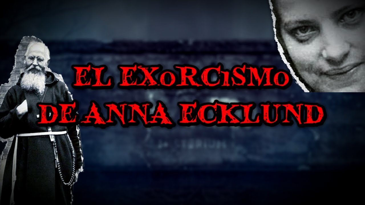 El EXORCISMO que SACUDIÓ a ESTADOS UNIDOS - El Caso de Anna Ecklund ...