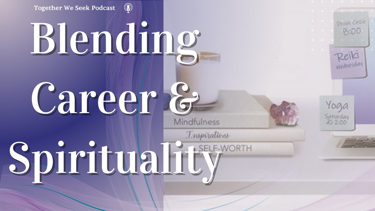 Careers & Spirituality - Blending Your Spiritual Hobbies with Work ...