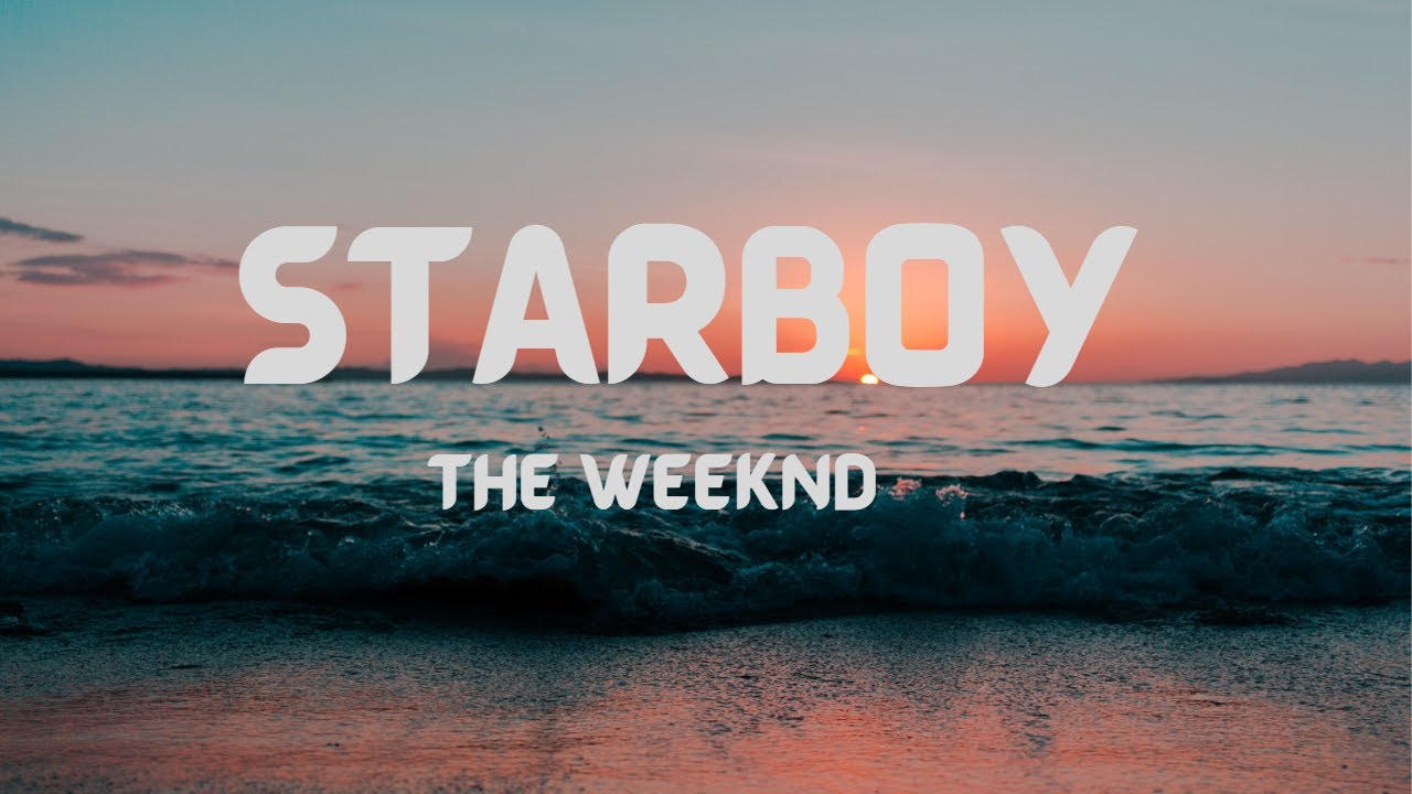 The Weeknd - Starboy (Lyrics) ft. Daft Punk - YouTube