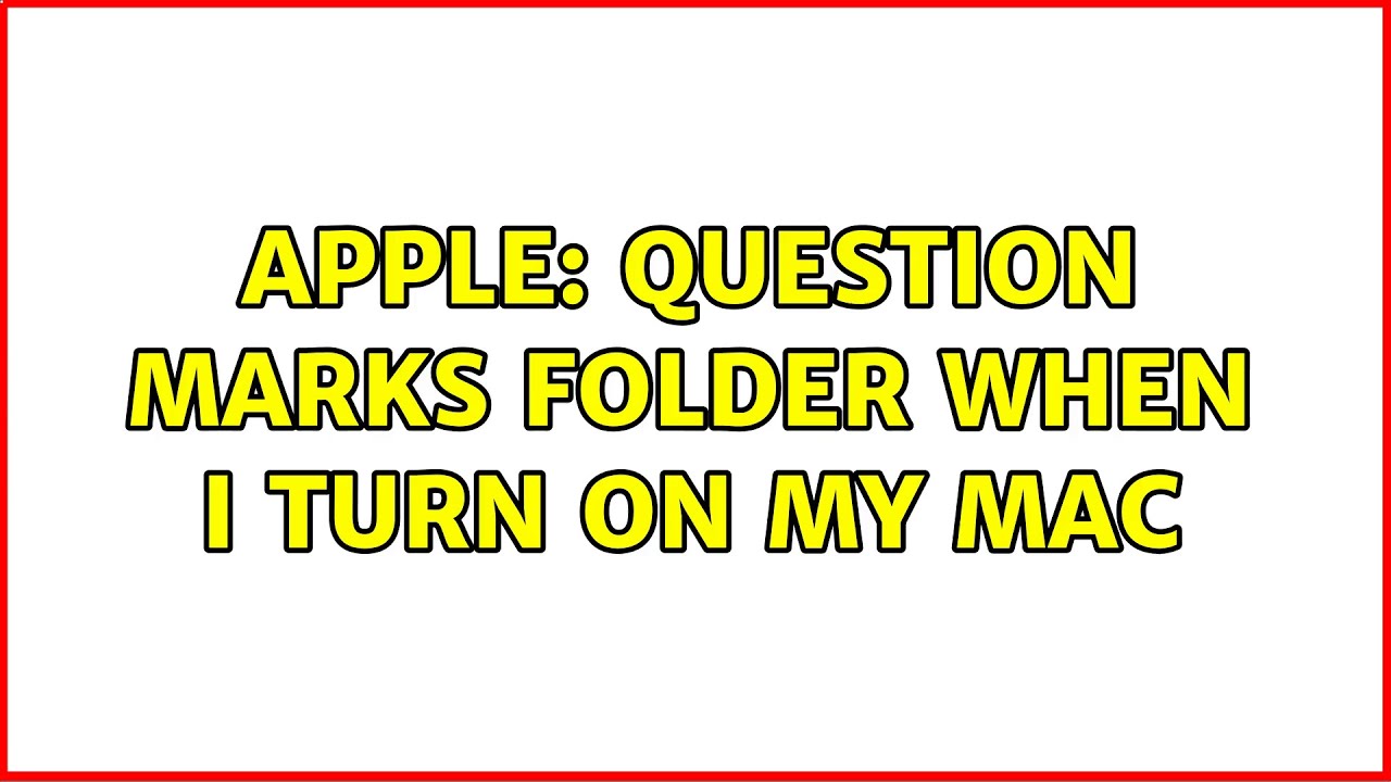 Apple: Question marks folder when I turn on my mac - YouTube