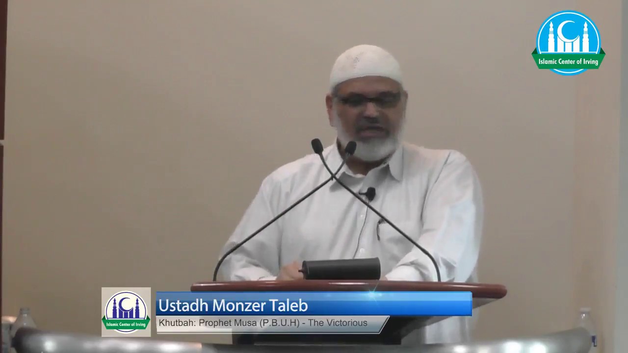 Khutbah: Prophet Musa (PBUH) - The Victorious - Ustadh Monzer Taleb ...