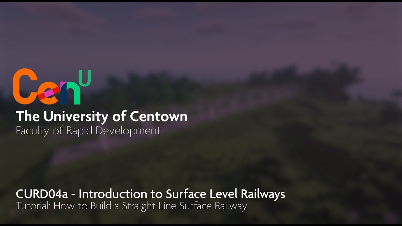 How to Build a Straight Line Surface Railway - The University of ...