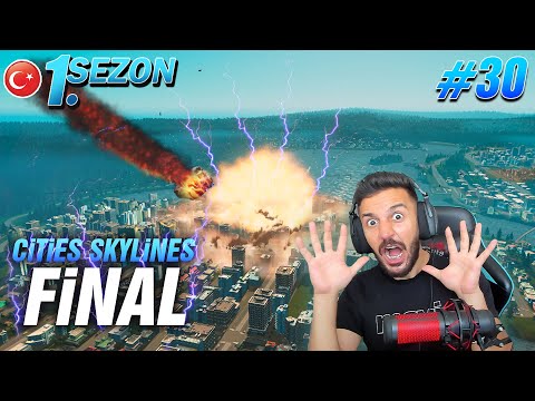 Meteorlar Yağıyor! Her şey bitti! [Final] - Cities Skylines 30.Bölüm [1.Sezon]