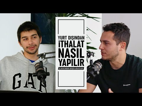 Yurt dışından ithalat nasıl yapılır? | Kısa ve Öz 054