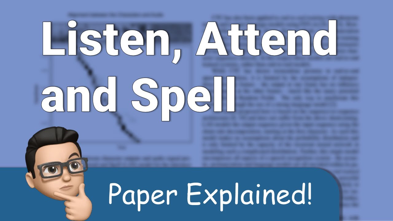 Listen, Attend And Spell - Paper Explained - YouTube