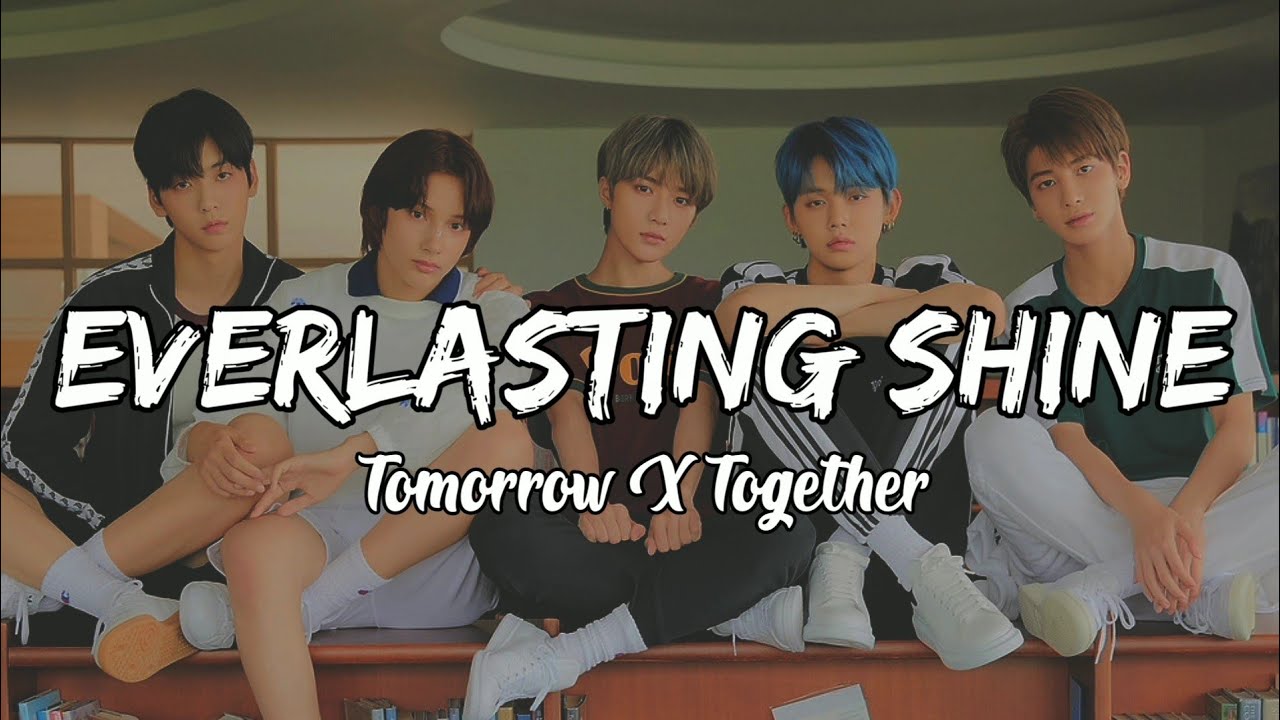Everlasting shine - Tomorrow X Together (Letras, Lyrics) - YouTube