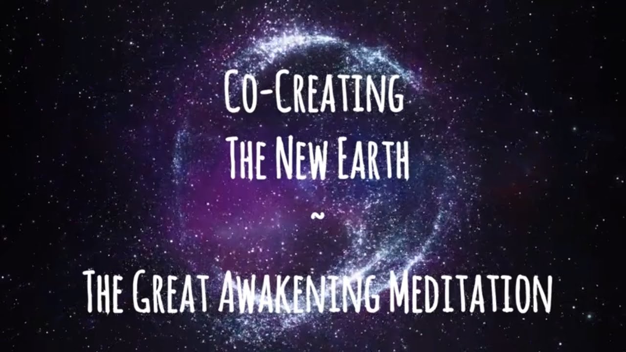 Co-Creating the New Earth ~ The Great Awakening Meditation - YouTube