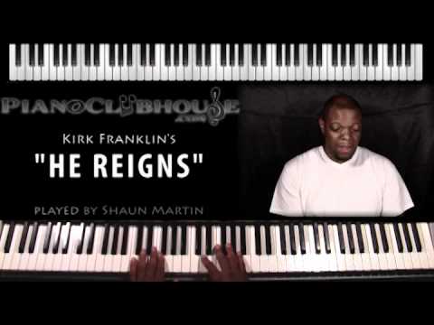 HE REIGNS" (Kirk Franklin) w/ BONUS FOOTAGE (2-5-1 progressions ...