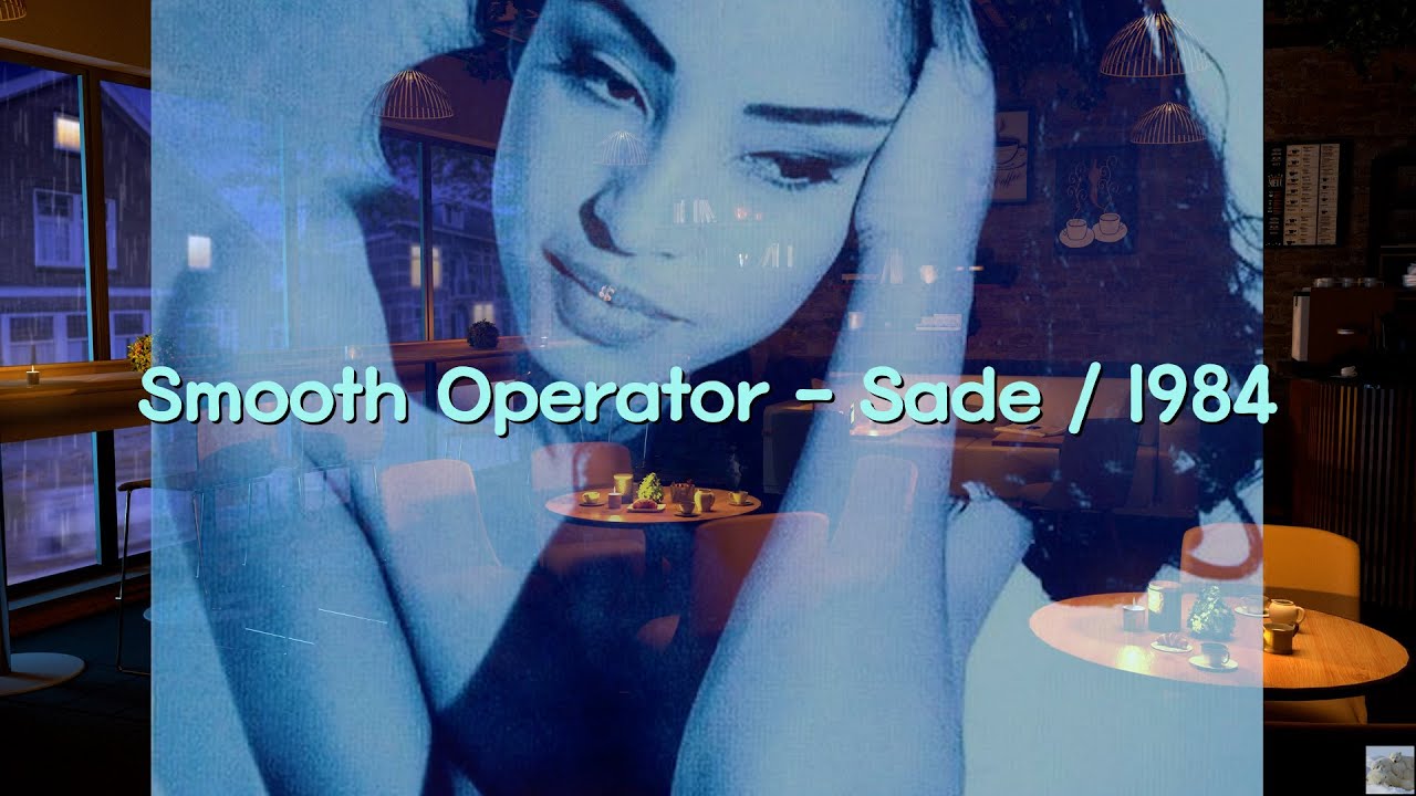 Smooth Operator - Sade / 1984 (Lyrics/한글자막) - YouTube