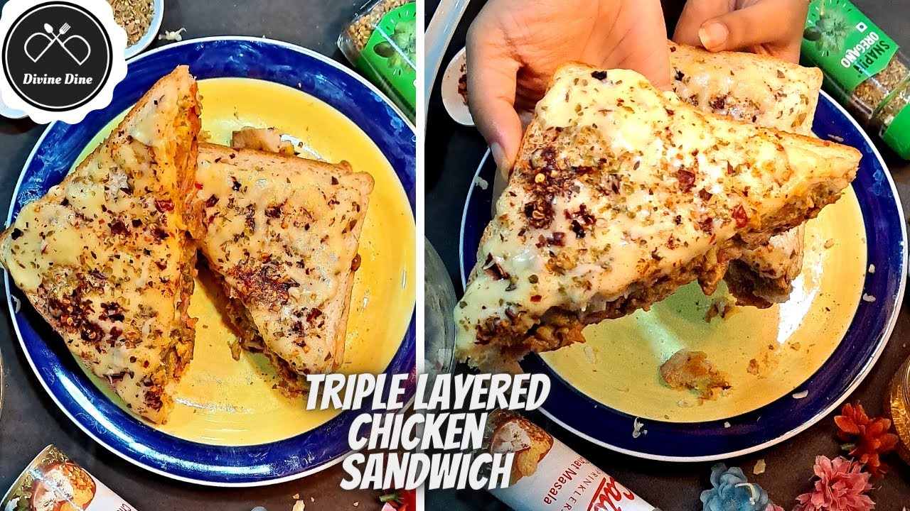 TRIPLE LAYERED CHICKEN CHEESE SANDWICH | How to make triple layered ...