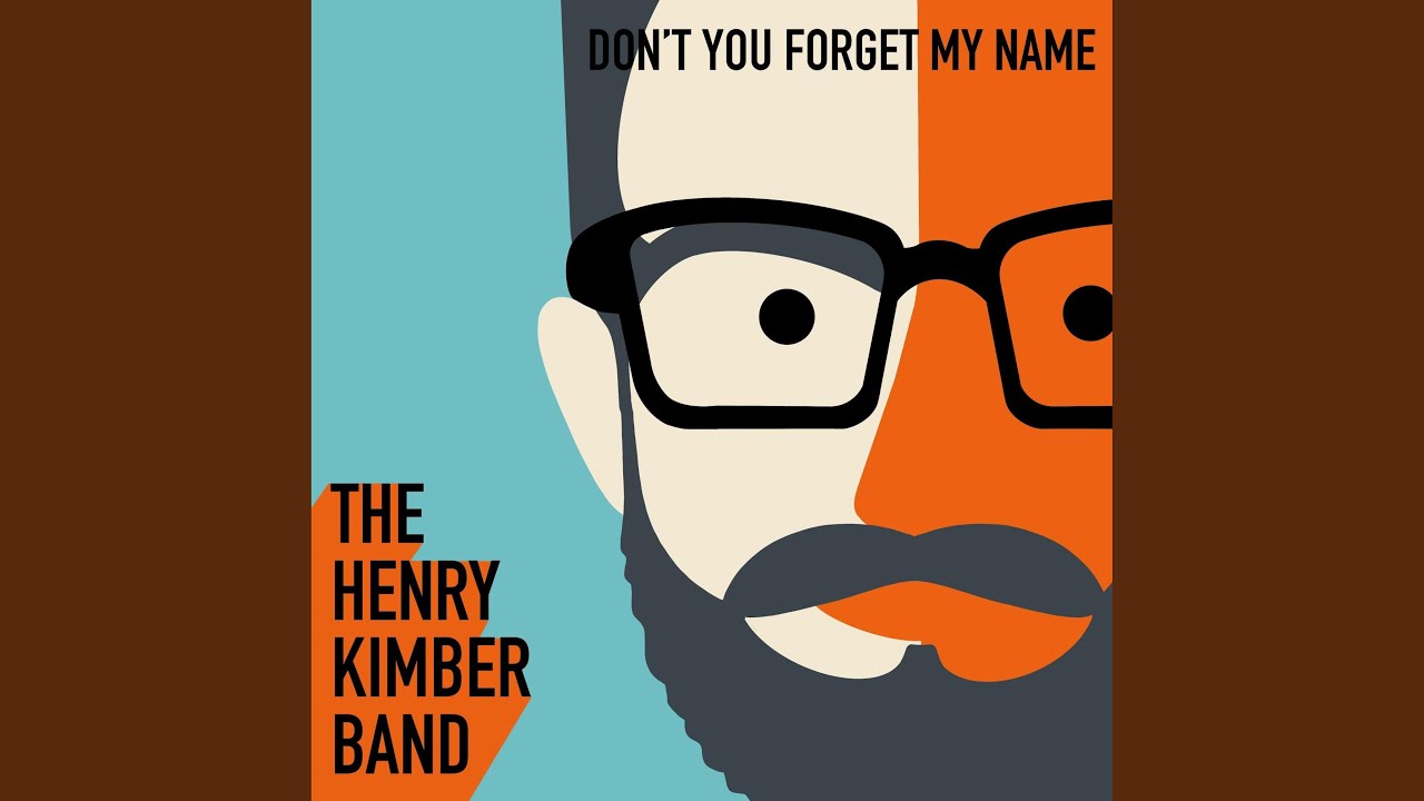 Don't You Forget My Name - YouTube