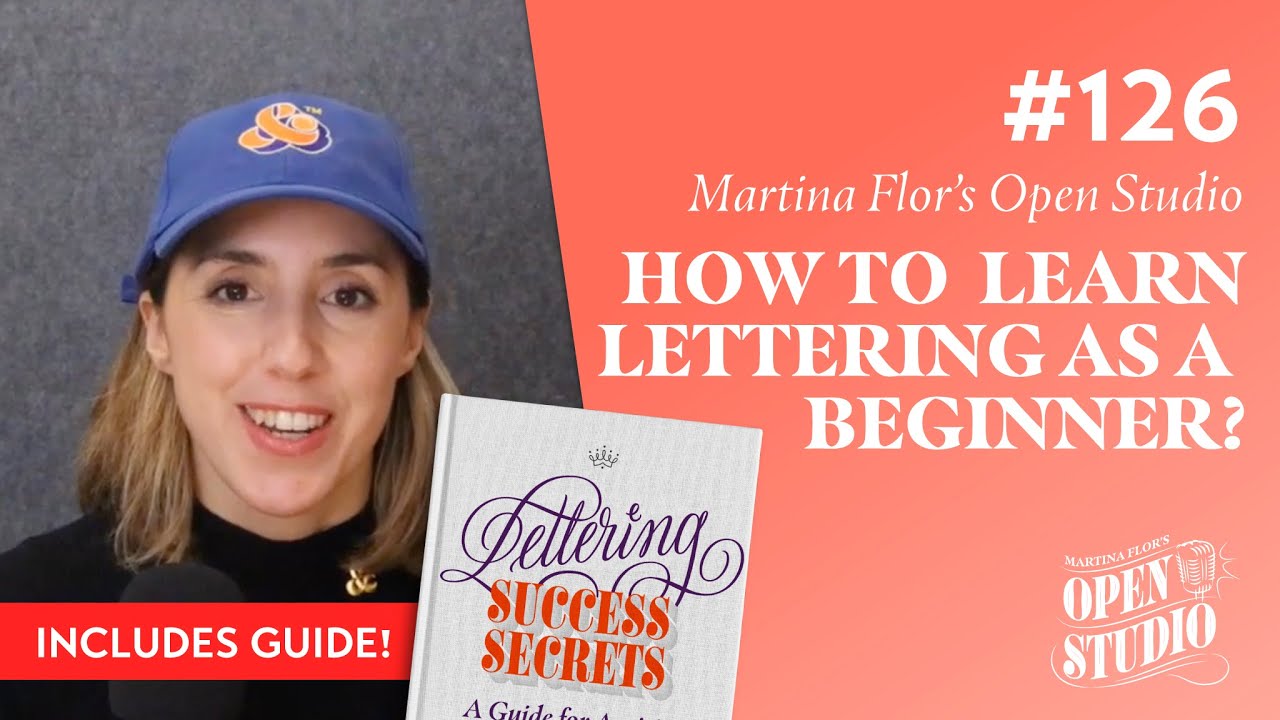 126. How do I start learning lettering as a complete beginner? – Martina Flor Open Studio - YouTube