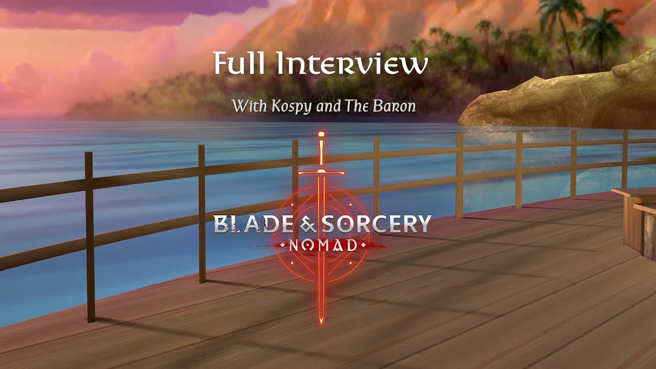 Blade and Sorcery: Nomad | Kospy + The Baron Interview | Meta Quest ...
