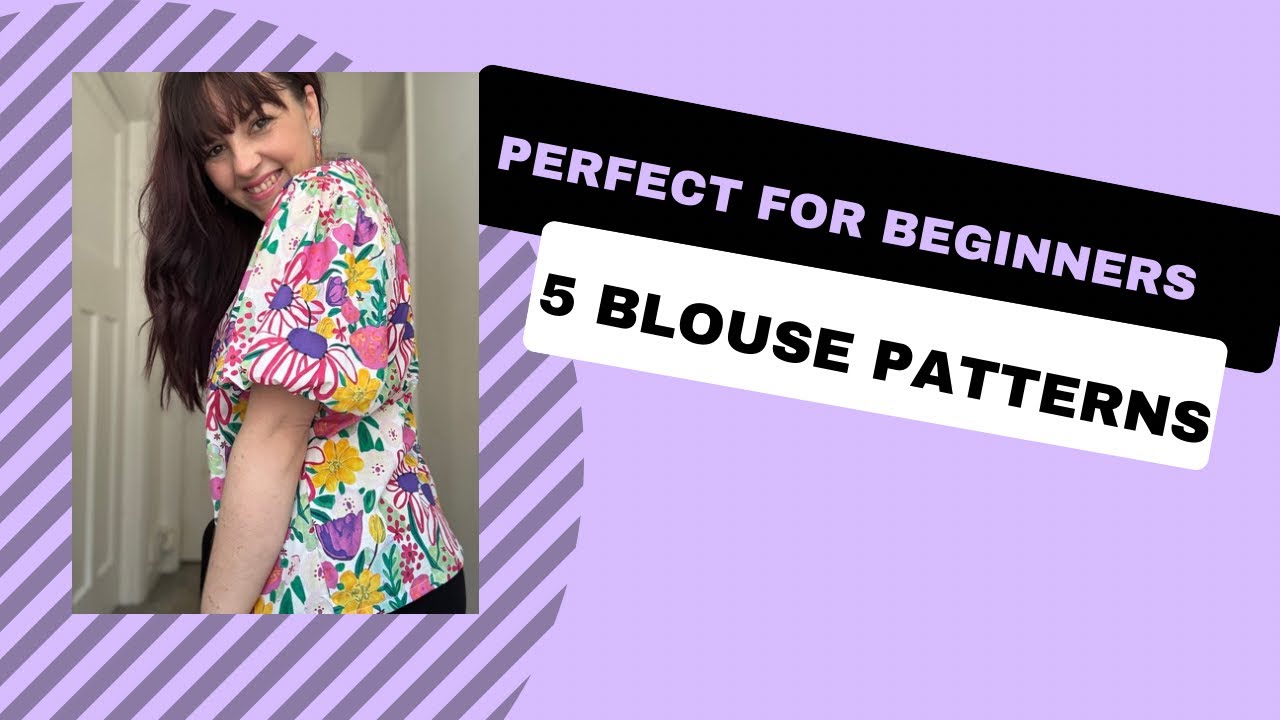 5 Blouse patterns perfect for beginners - YouTube