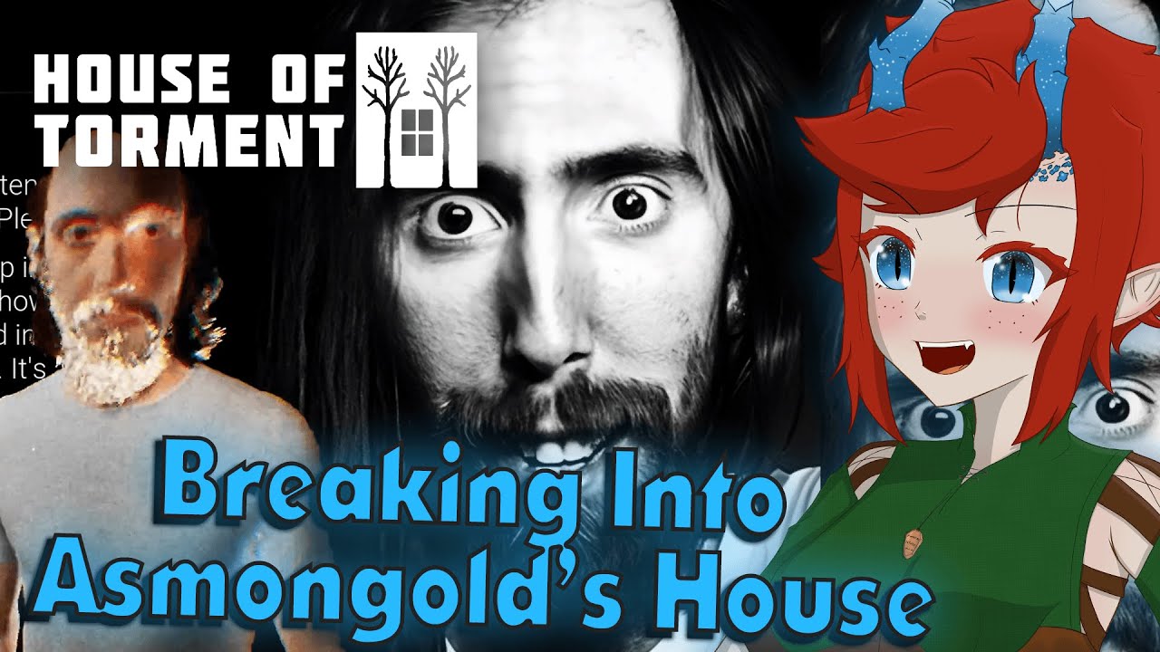 [House of Torment] Breaking Into Asmongold's House for a Collab - YouTube