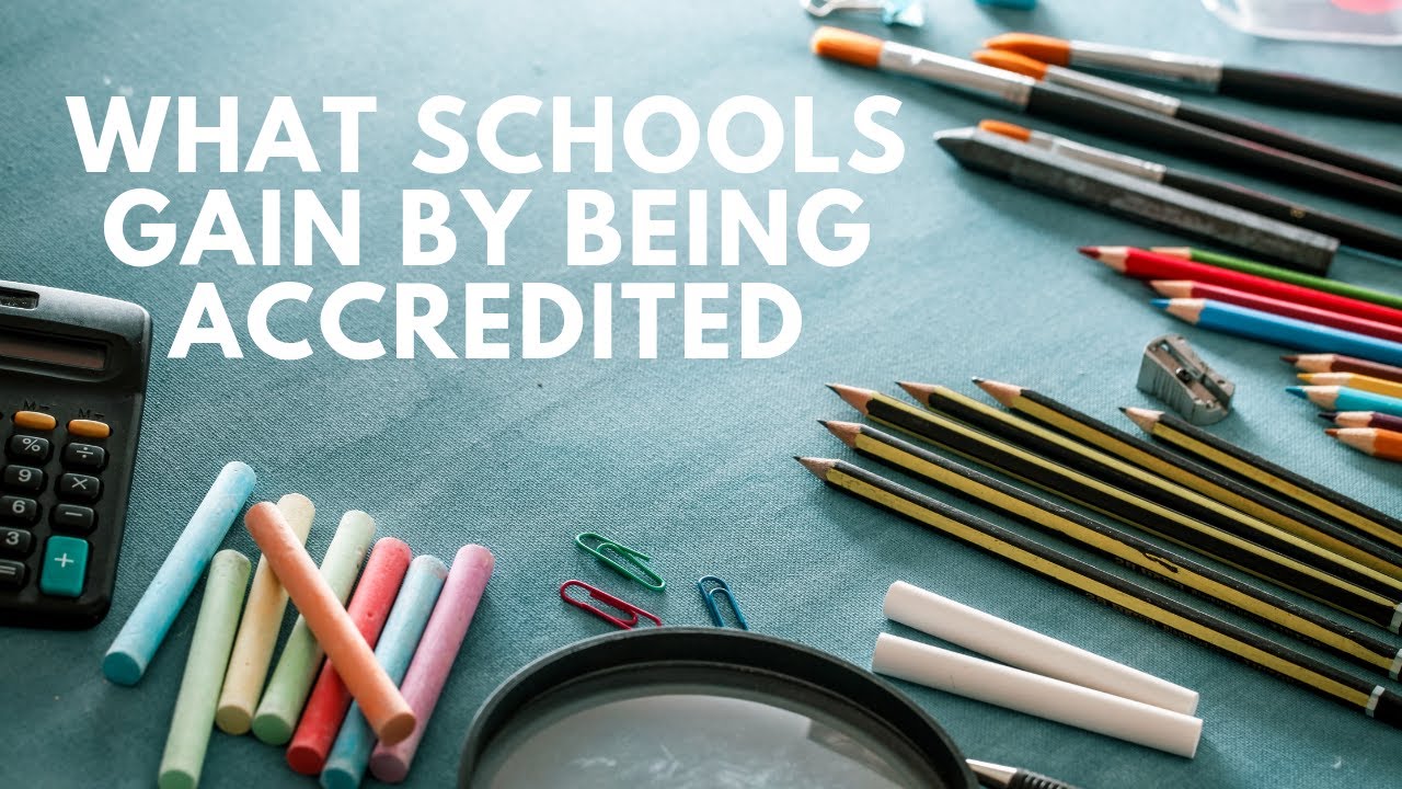 What Schools Gain By Being Accredited - YouTube