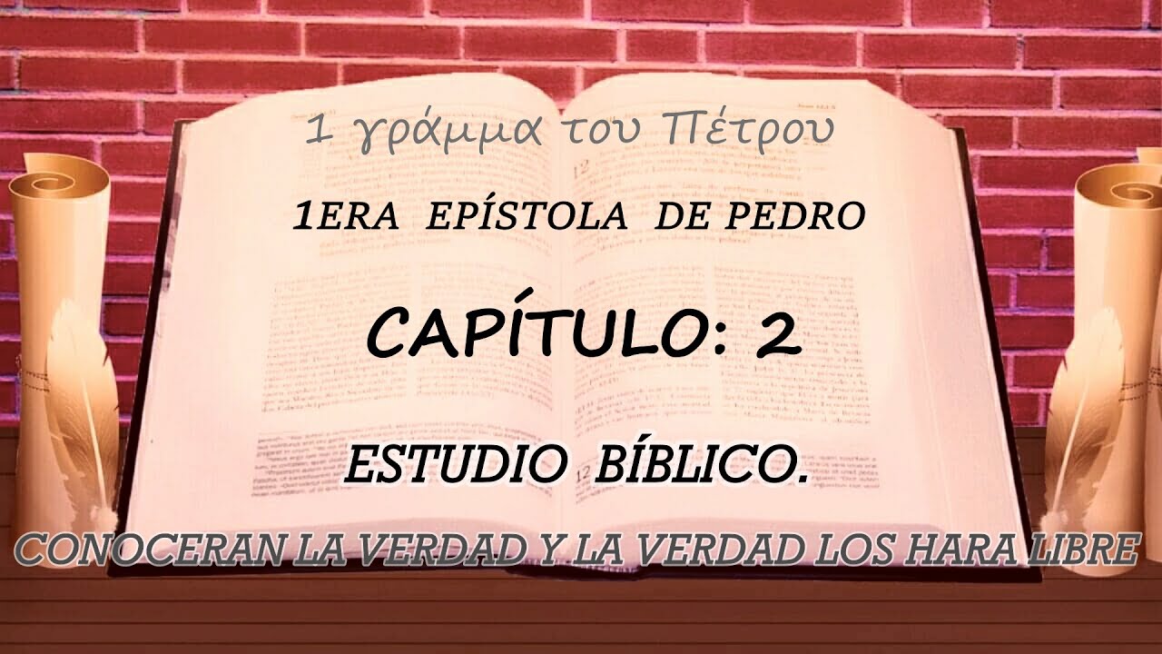 1ERA CARTA DE PEDRO CAPÍTULO: 2 ESTUDIO BÍBLICO - YouTube