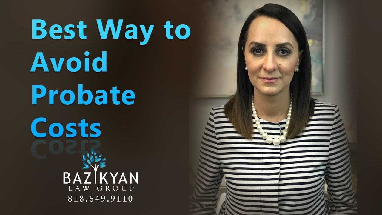 3 Ways to Avoid Probate Costs - California Wills & Trusts Attorney ...