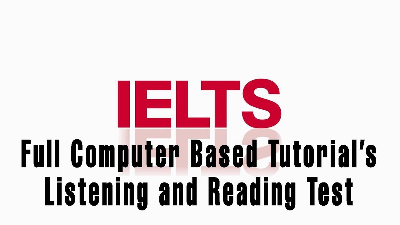 IELTS | Full Computer Based Tutorial | Listening and Reading Test - YouTube