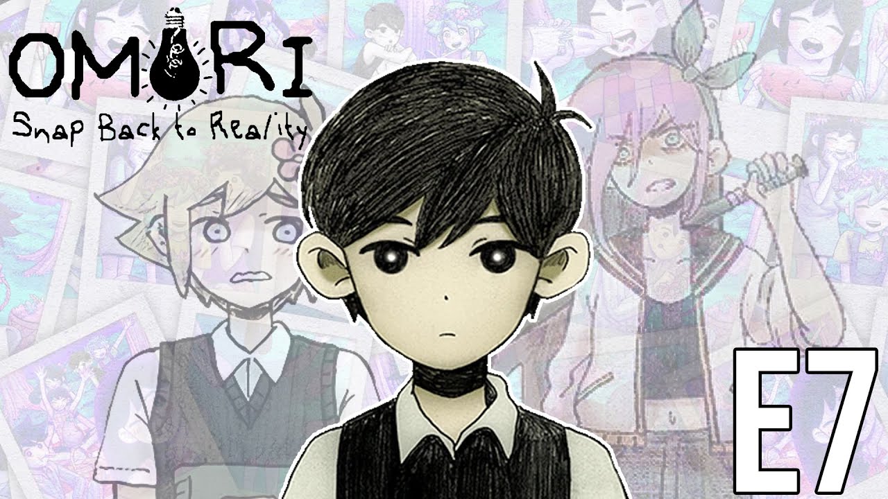 OMORI - Episode 7 - Snap Back to Reality. - YouTube