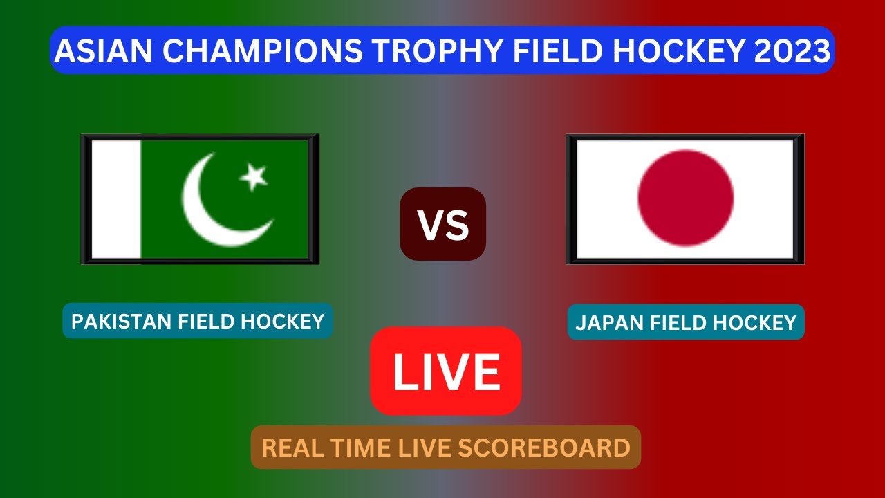Japan Vs Pakistan LIVE Score UPDATE Today Asian Champions Trophy Field ...