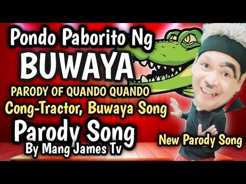 PONDO, PONDO, PONDO Paborito Ng Buwaya ( QUANDO, QUANDO, QUANDO PARODY ...