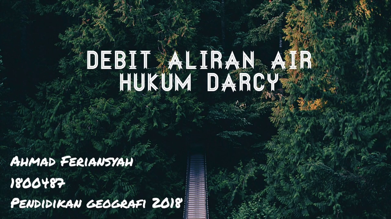 Debit Aliran Air Hukum Darcy - YouTube