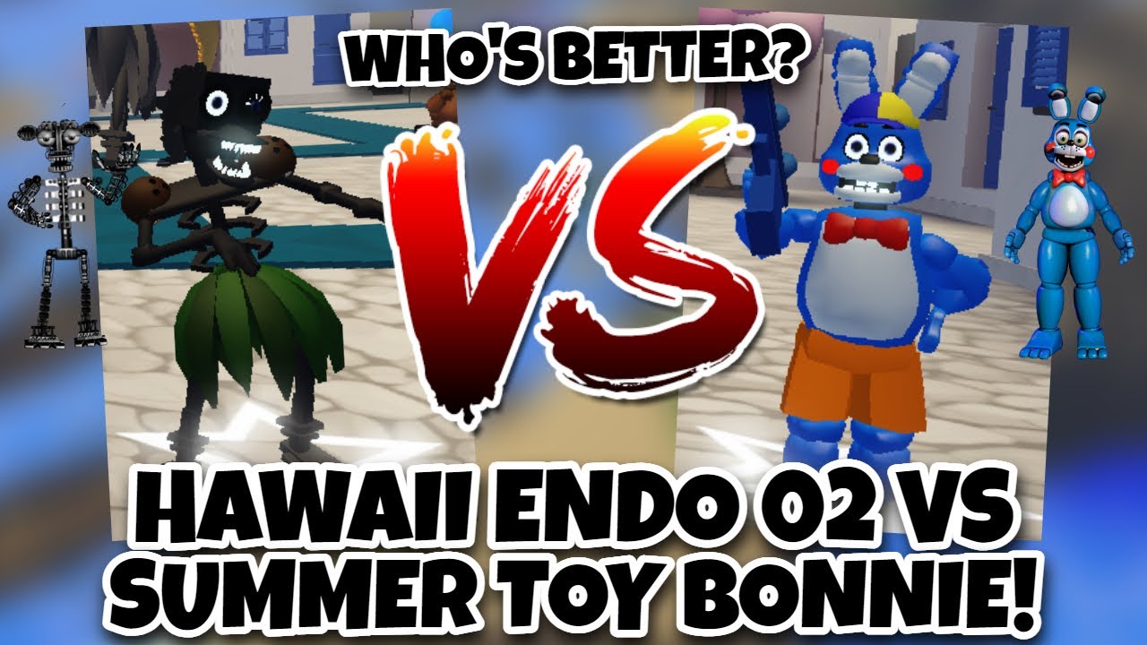Who Is Better!!! Hawaii Endo 02 Or Summer Toy Bonnie??? (Five Nights TD ...