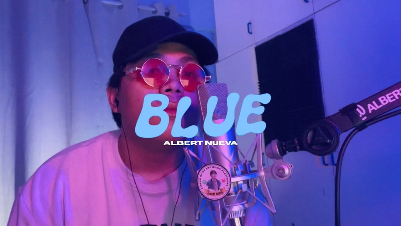 Blue -Albert Nueva (Full Cover) Composed by : Yung Kai - YouTube