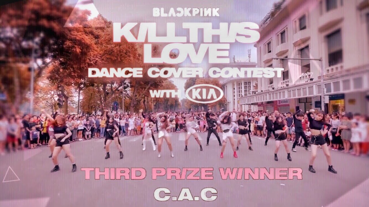 [3RD WINNER] KPOP IN PUBLIC BLACKPINK (블랙핑크) - KILL THIS LOVE DANCE ...